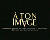 A ton image - Film 2004 - AlloCiné