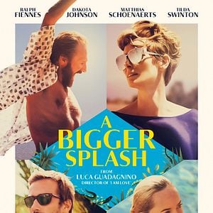 A Bigger Splash - Film 2015 - AlloCiné