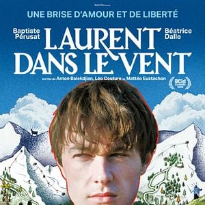Laurent dans le vent - Film 2025 - AlloCiné