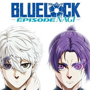 Blue Lock le film - Épisode Nagi - - Film 2023 - AlloCiné