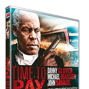 Time to Pay - Film 2012 - AlloCiné