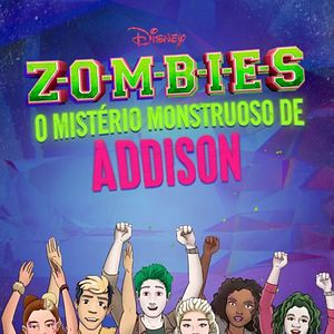 Photos et affiches de la série ZOMBIES: Addison's Moonstone Mistery ...
