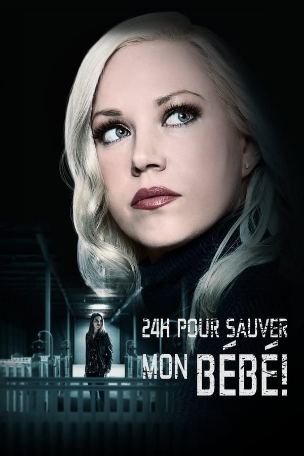 24h pour sauver mon bébé ! - Film 2019 - AlloCiné