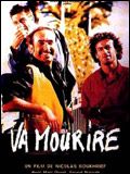 Va mourire - Film 1994 - AlloCiné