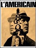 L'Américain - Film 1969 - AlloCiné