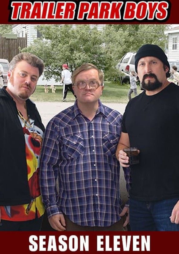 Trailer Park Boys Saison 11 - AlloCiné