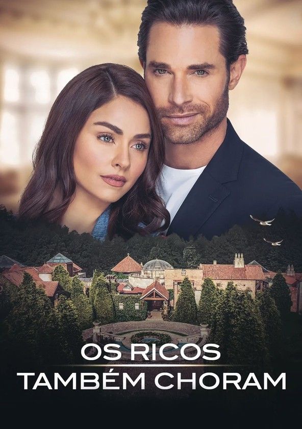 Los ricos también lloran (2022) - Série TV 2022 - AlloCiné
